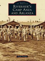Riverside's Camp Anza, Images of America – Mission Inn Museum